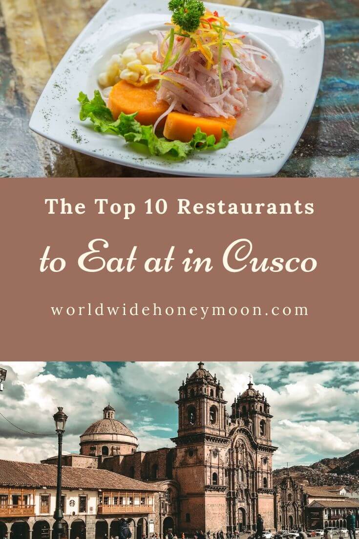 10 Best Restaurants in Cusco to Try the Local Flavors of Peru - World ...