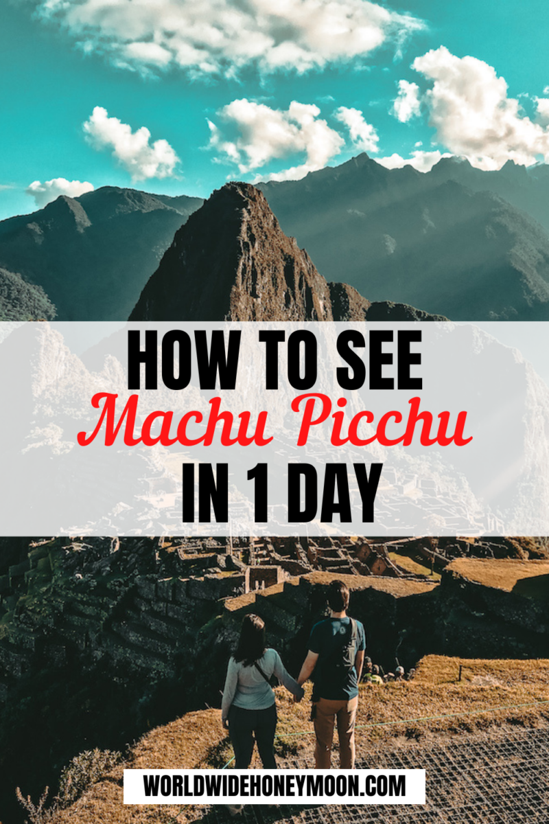 Perfect Machu Picchu Itinerary: How to Visit Machu Picchu in One Day ...