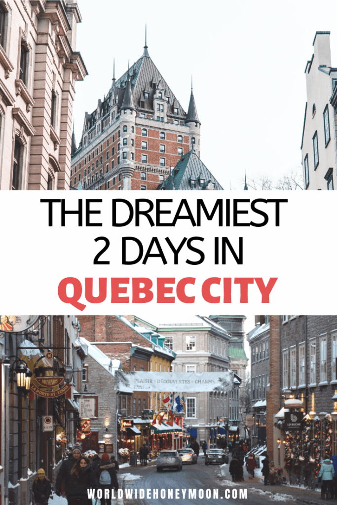 Only 2 Days in Quebec City Itinerary You Need For 2026 - World Wide ...
