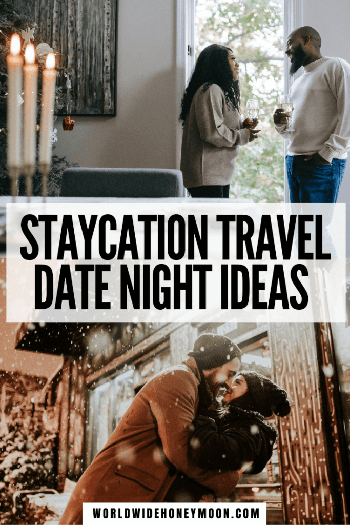 Ultimate Romantic Staycation Ideas for Couples Who Love Travel - World ...