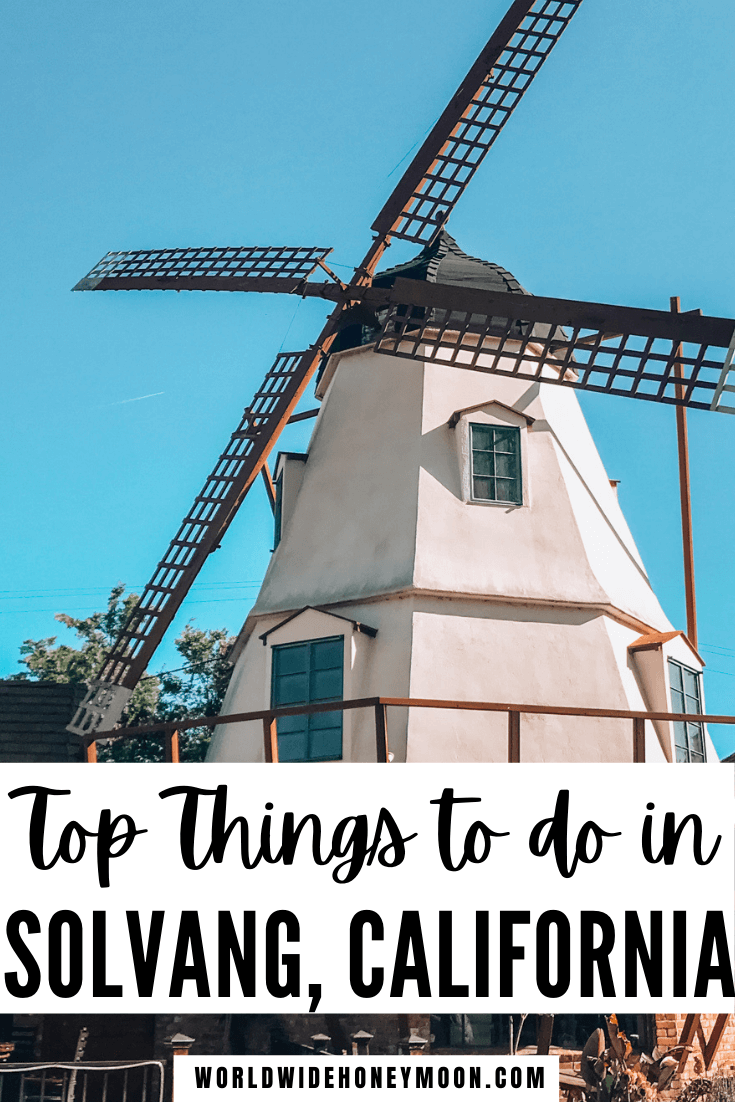 The 15 Best Things to do in Solvang, CA - World Wide Honeymoon