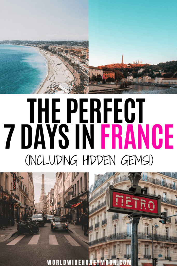 7 Days in France: An Expertly Crafted France Itinerary For You - World ...