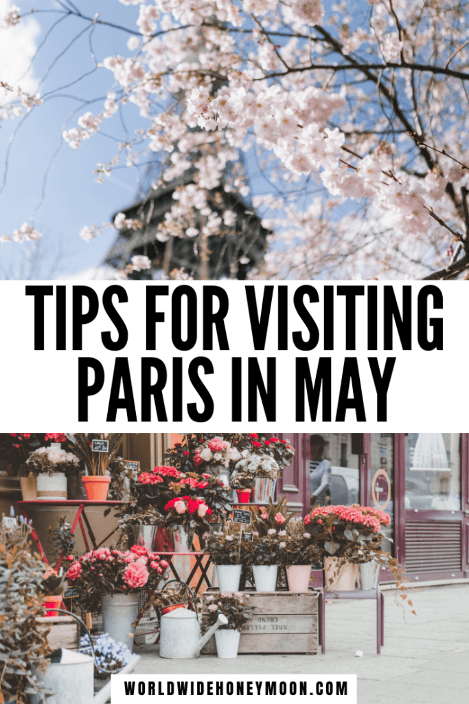 Top 10 Tips For Visiting Paris in May: Top Things to do in Paris in May ...