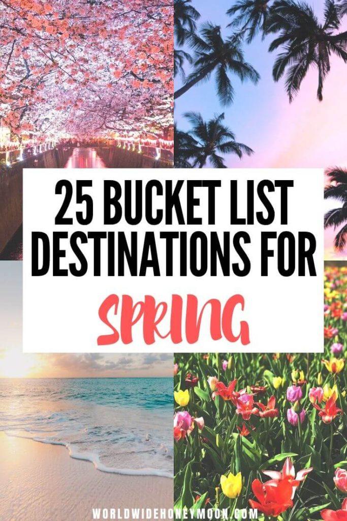 25 Amazing Destinations to Travel to This Spring - World Wide Honeymoon
