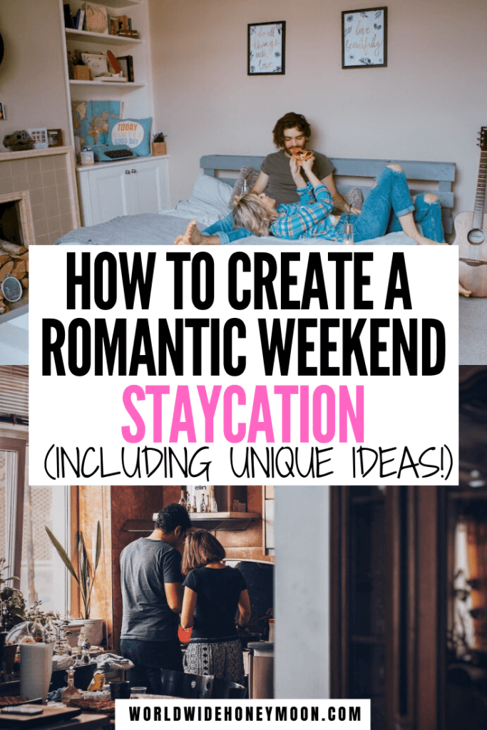 Ultimate Romantic Staycation Ideas for Couples Who Love Travel - World ...