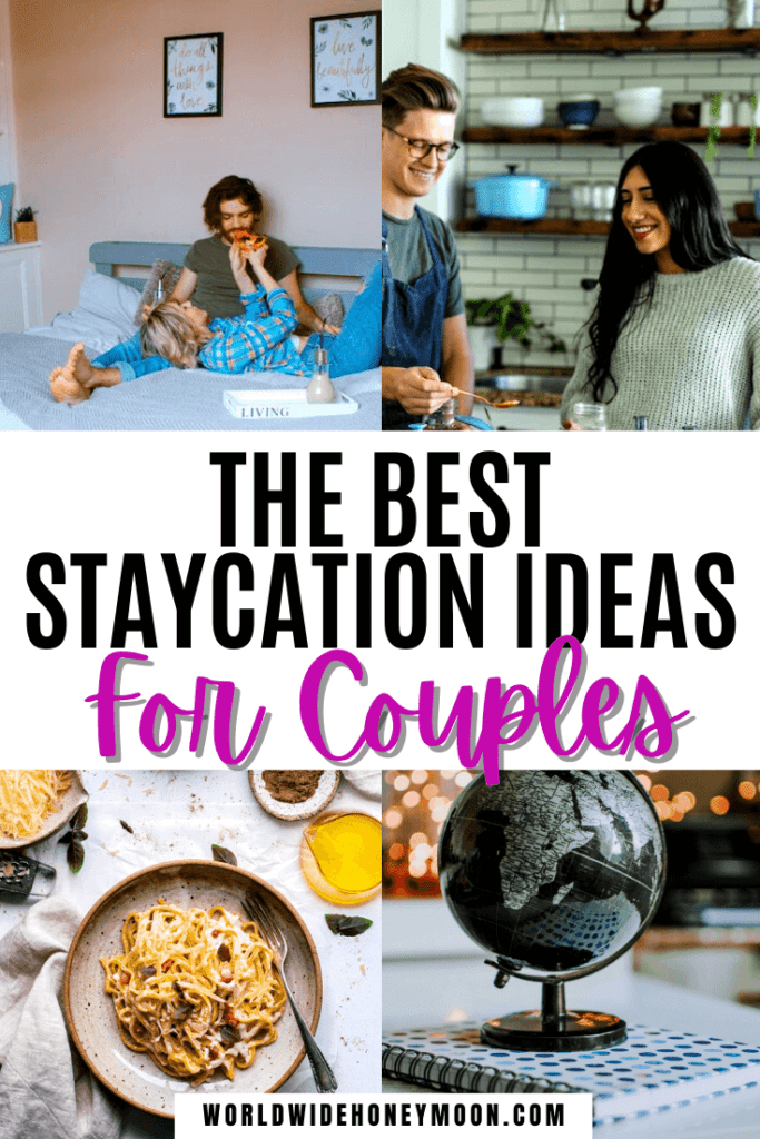 Ultimate Romantic Staycation Ideas for Couples Who Love Travel - World ...
