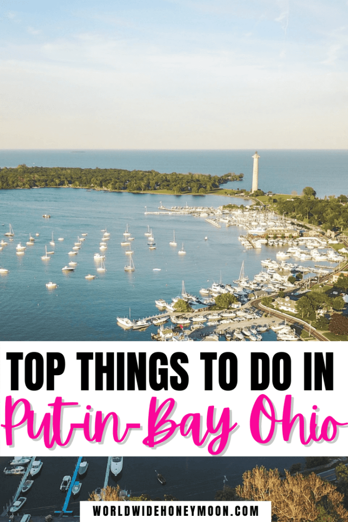 Top 12 Things to do in Put-In-Bay, Ohio (Plus a Map!) - World Wide ...