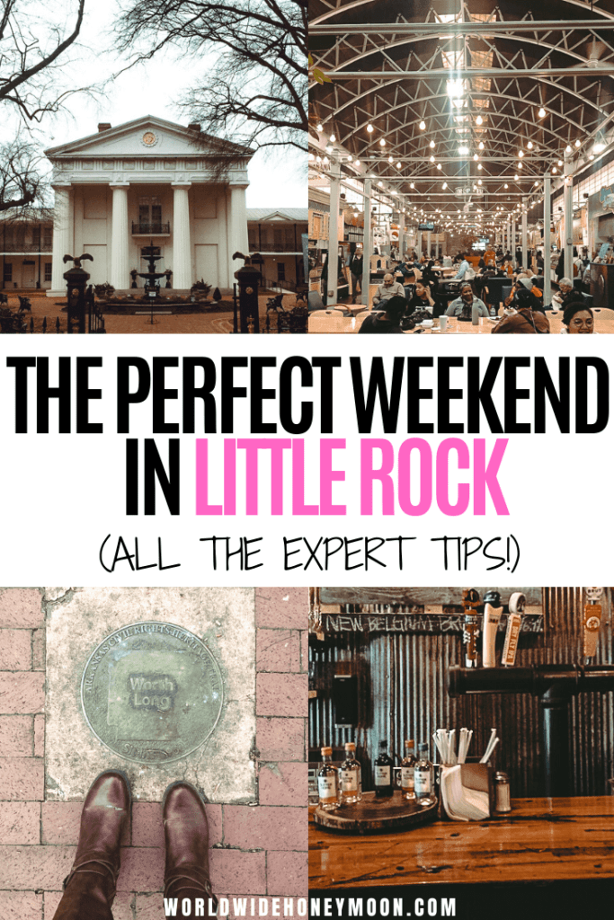 The Perfect Weekend in Little Rock Itinerary - World Wide Honeymoon