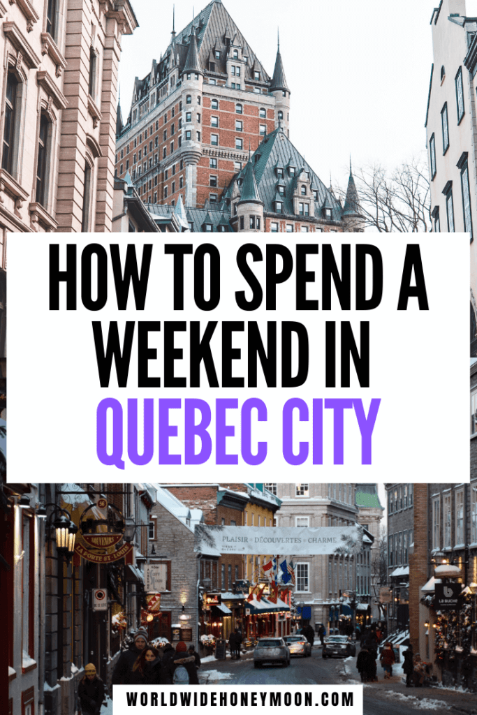 Only 2 Days in Quebec City Itinerary You Need For 2026 - World Wide ...