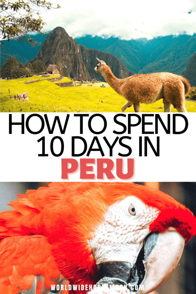 Our Ultimate 10 Days in Peru Itinerary (2026): Machu Picchu, Amazon ...