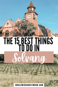 18 Best Things to do in Solvang, CA With Expert Tips! - World Wide ...