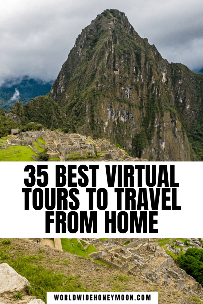 The 35 Best Virtual Tours Online So You Can Travel From Home - World ...