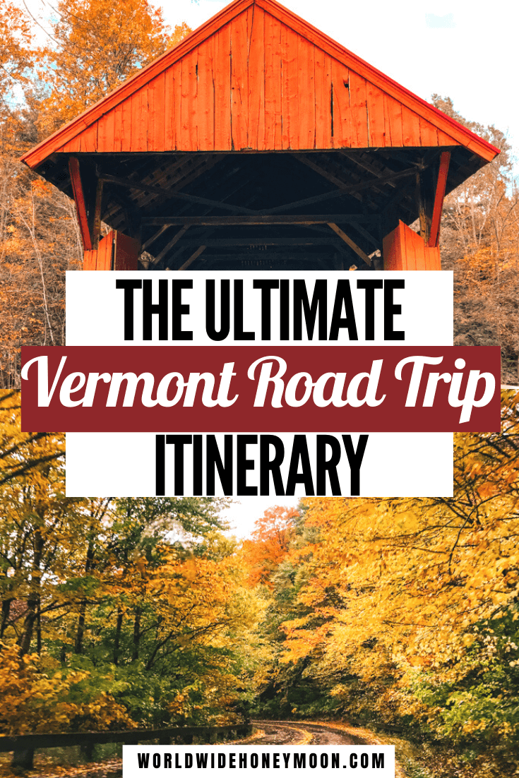 The Ultimate Vermont Road Trip Itinerary For the Fall - World Wide ...