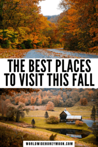 32 of the Best Fall Vacations in the US - World Wide Honeymoon
