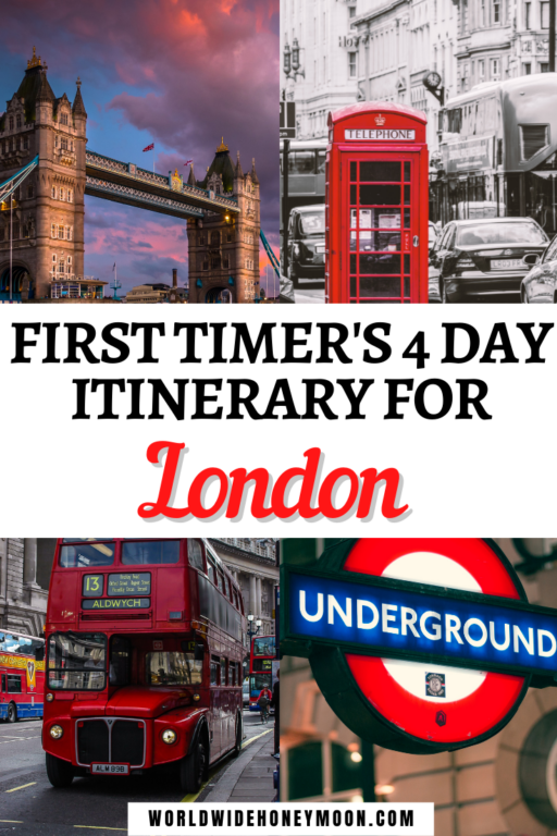 The Perfect 4 Days in London Itinerary - World Wide Honeymoon