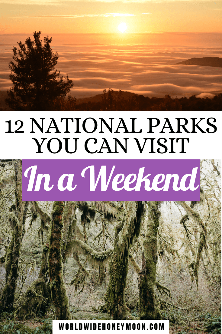 12 National Parks You Can Visit in a Weekend Trip - World Wide Honeymoon
