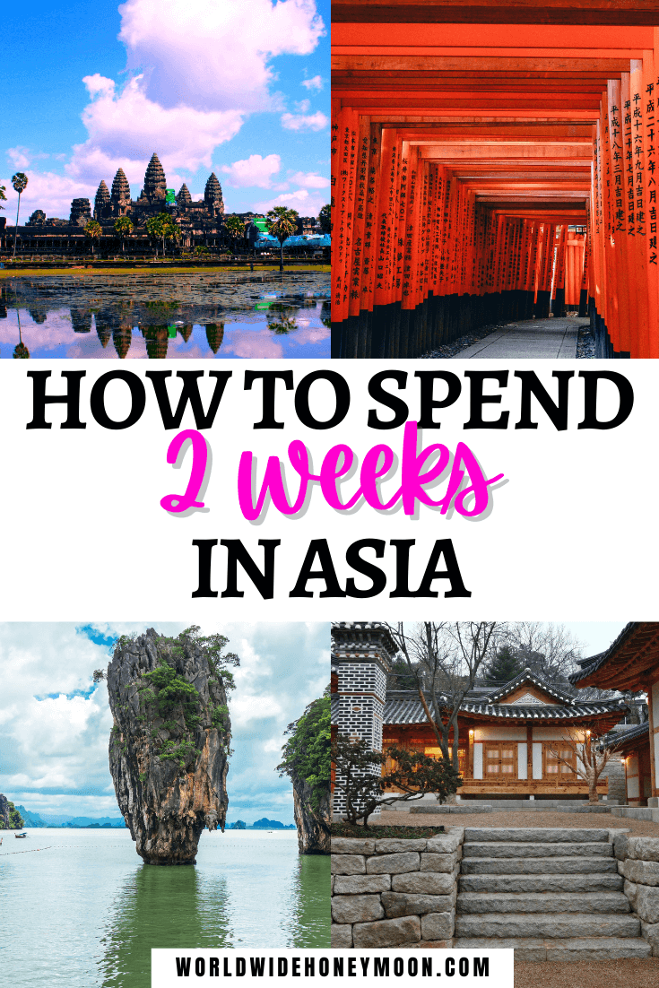 How to Spend 2 Weeks in Asia - World Wide Honeymoon