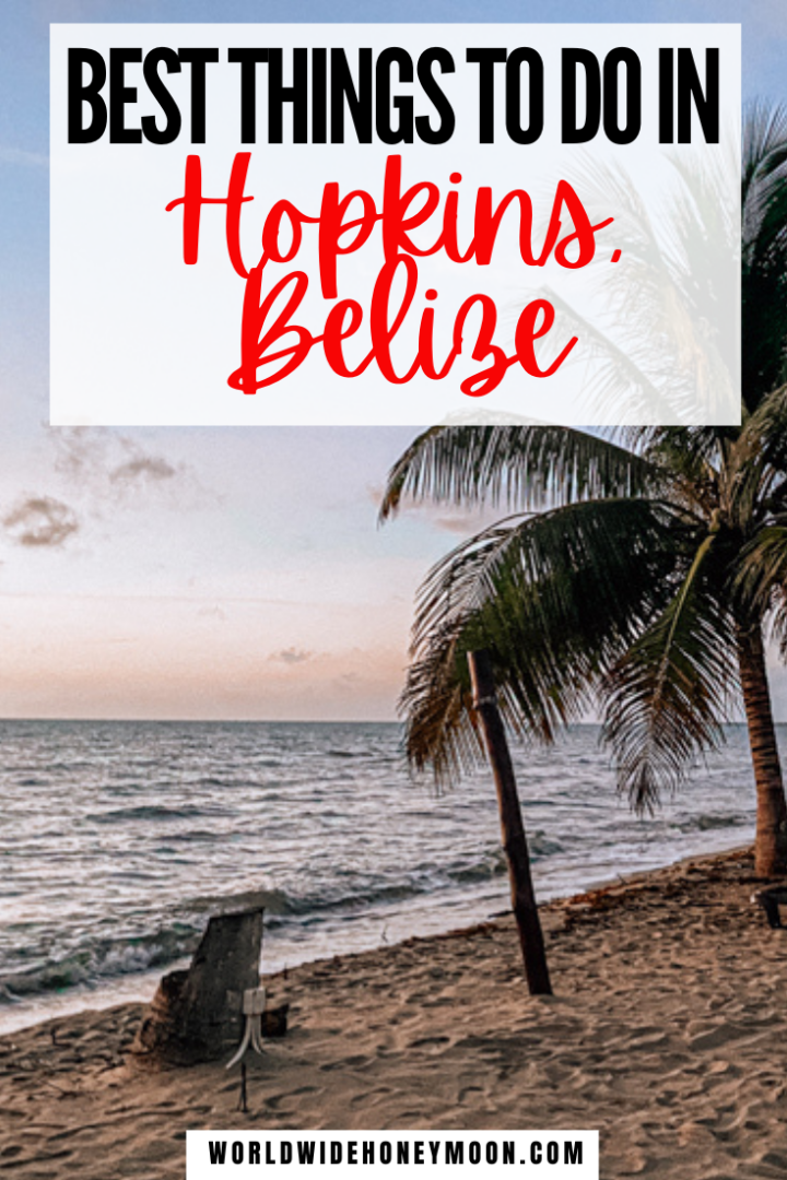 11 Best Things to do in Hopkins, Belize - World Wide Honeymoon