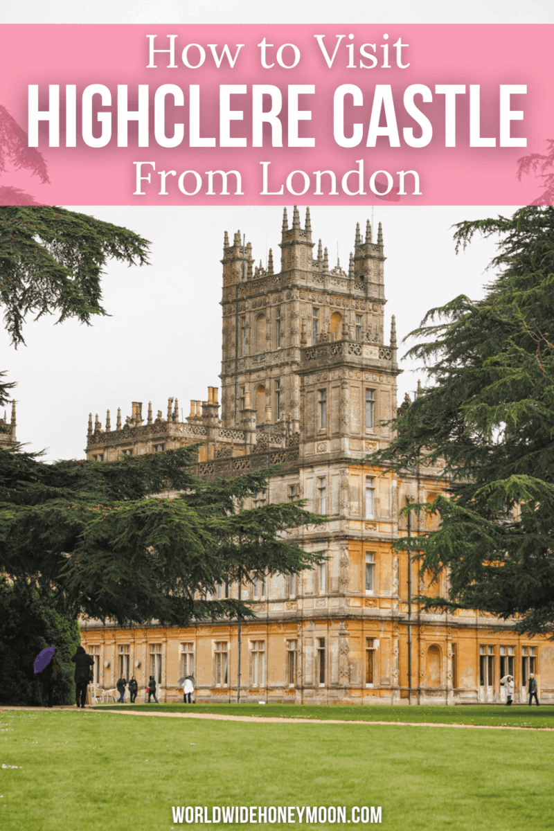 How to Visit Highclere Castle From London (Especially For Downton Abbey ...